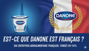Est-ce que Danone est français, ou une multinationale étrangère